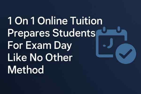 1-on-1 Online Tuition: The Ultimate Exam Prep Solution for 2025-26