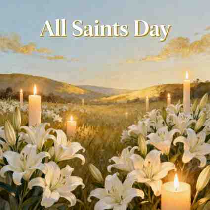 All Saints Day 2025: Date, Meaning and How It's Celebrated