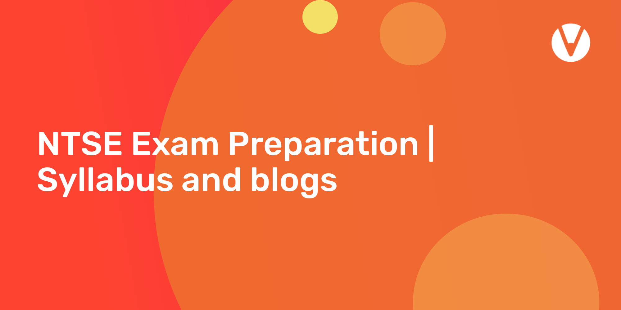 NTSE Exam Preparation: Complete Details on Syllabus and Important Books