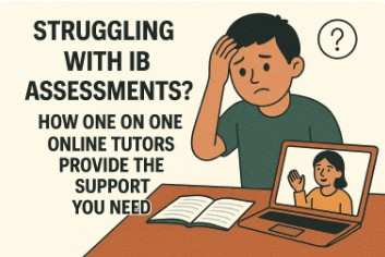 IB Assessment Help: How One-on-One Online Tutors Support You