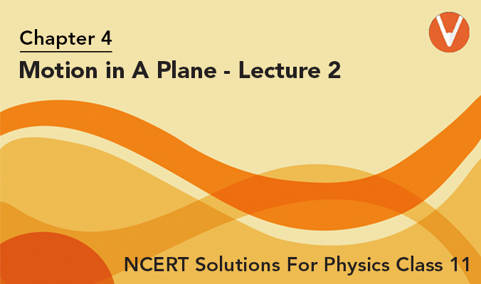 Ncert Solutions For Class 11 Physics Chapter 3 Motion In Latest NCERT